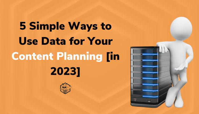 5 Ways to Use Data for Your Content Planning [in 2023] | HIVE Strategy